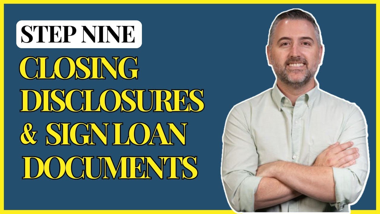 Buyer Escrow Process Step Nine | Closing Disclosures & Sign Loan ...