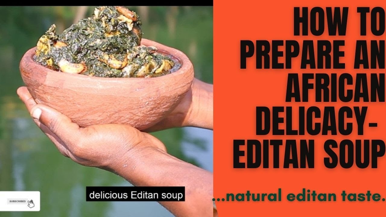 How To Prepare An African Delicacy Called Editan Soup. - YouTube
