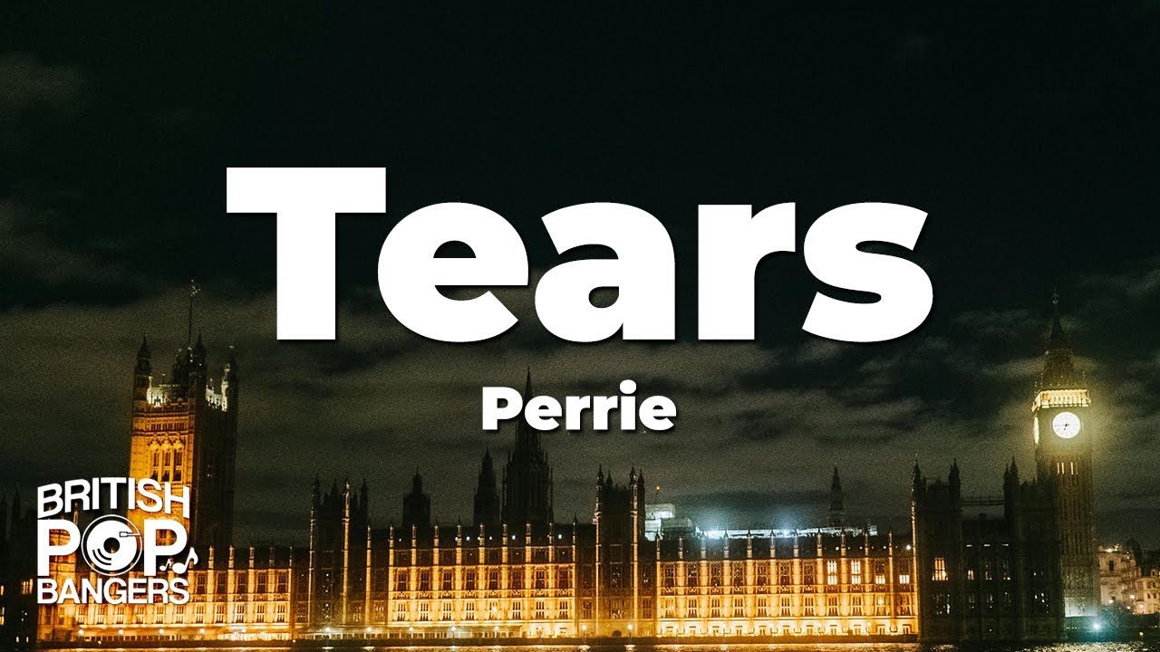 Perrie - Tears (Lyrics) - YouTube
