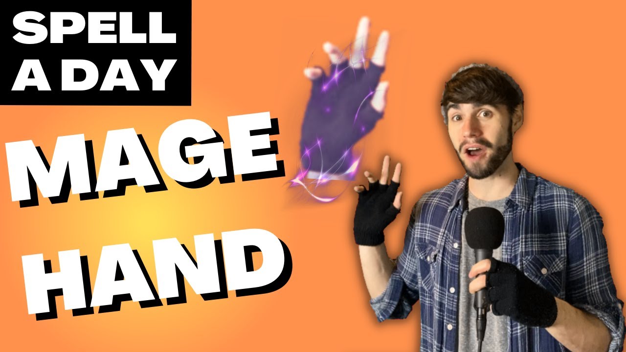 MAGE HAND | Need A Hand? - Spell A Day D&D 5E +1 - YouTube