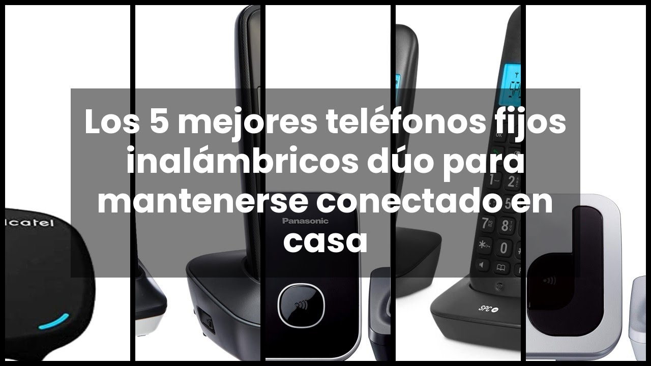 Los 5 mejores teléfonos fijos inalámbricos dúo para mantenerse ...