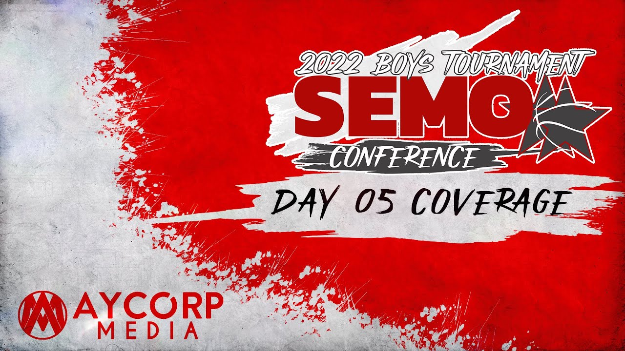 2022 Boys SEMO Conference - Day 5 Coverage - YouTube