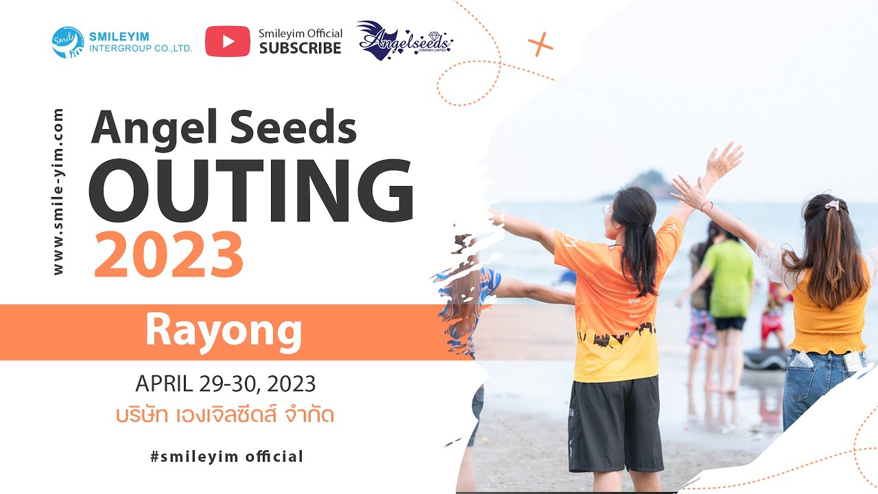 Angel Seeds Outing 2023 @Rayong - YouTube