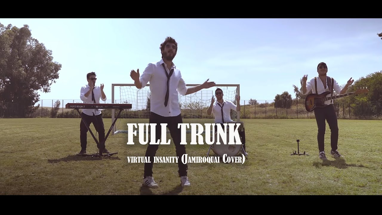 Full Trunk - virtual insanity (Jamiroquai Cover) - YouTube