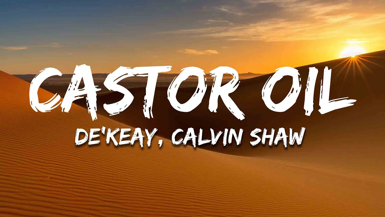 De'KeaY, Calvin Shaw, Sbuda Ngoza - Castor Oil - YouTube