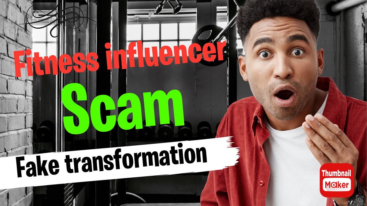 Influencers Scam on fake transformation images - YouTube