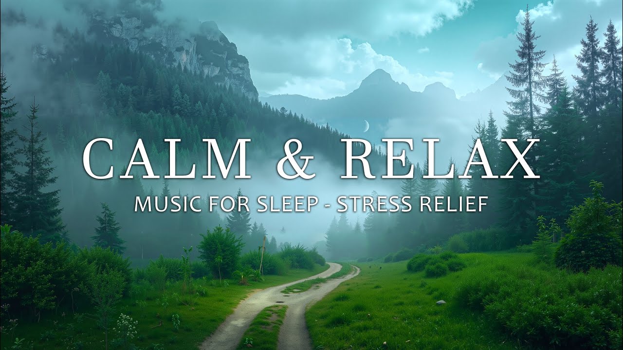 Soothing Sleep Music – Calm Your Mind, Stress Relief, Deep Rest ...
