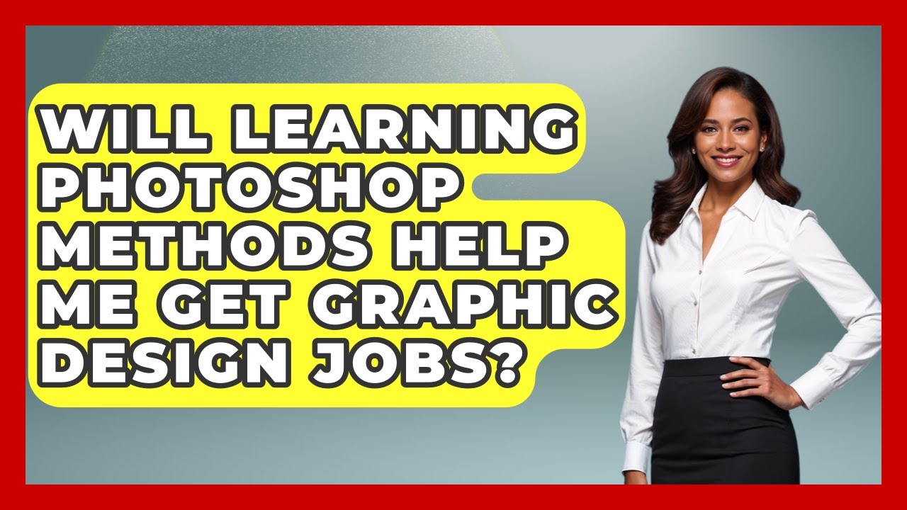 Will Learning Photoshop Methods Help Me Get Graphic Design Jobs? | The ...