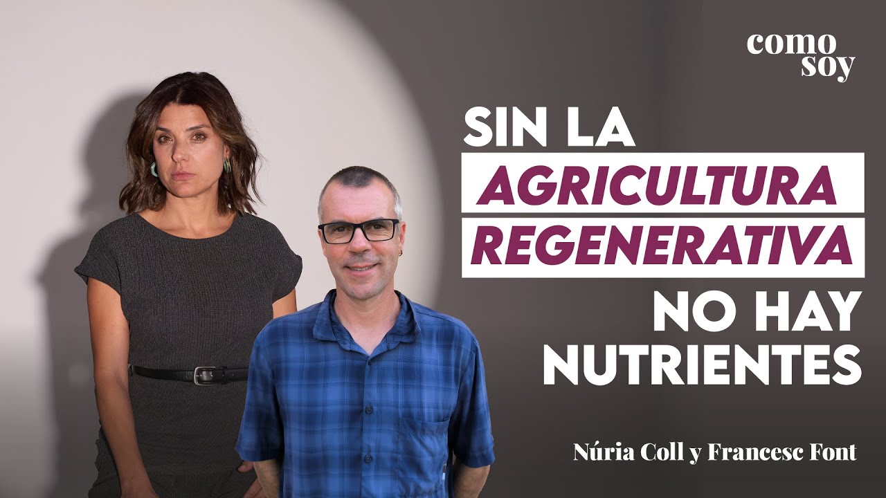 La 🌱AGRICULTURA REGENERATIVA🌱 genera mas NUTRIENTES | ComoSoy: podcast ...