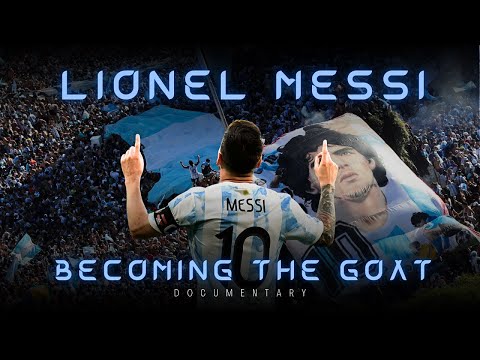 Lionel Messi: Becoming The Goat - Documentary