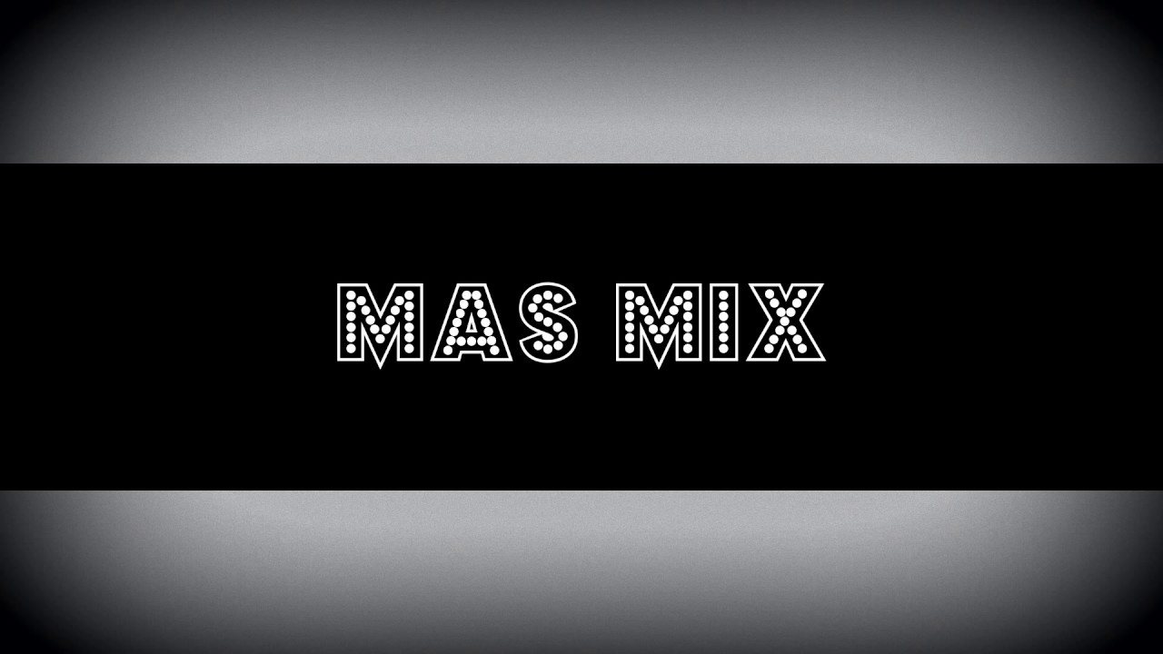 MAS MIX - YouTube