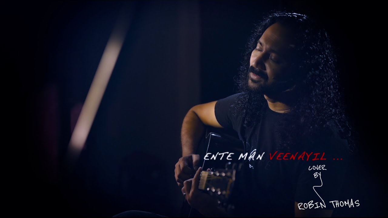 എന്റെ മൺ വീണയിൽ I ENTE MANVEENAYIL I Everlasting Malayalam Film Song I Cover by ROBIN THOMAS ️ ...