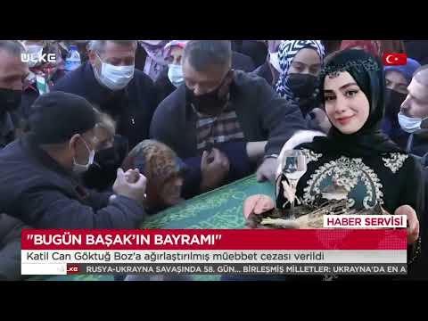 22.04.2022 BAŞAK CENGİZ CİNAYETİ