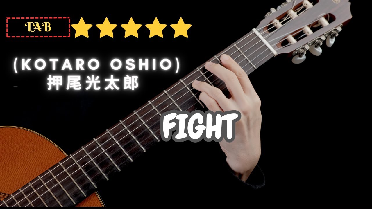 (Kotaro Oshio) Fight classsical guitar cover with tab - YouTube