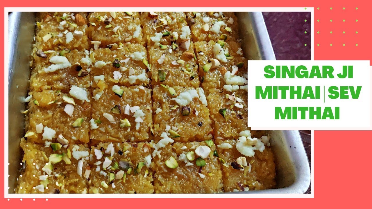 Singar ji Mithai Recipe|Sindhi Singer Mithai|Sev ki Mithai|how to mak ...