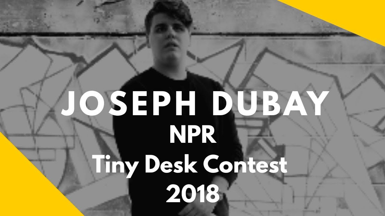 Joseph Dubay NPR Tiny Desk Contest 2018 Entry - YouTube