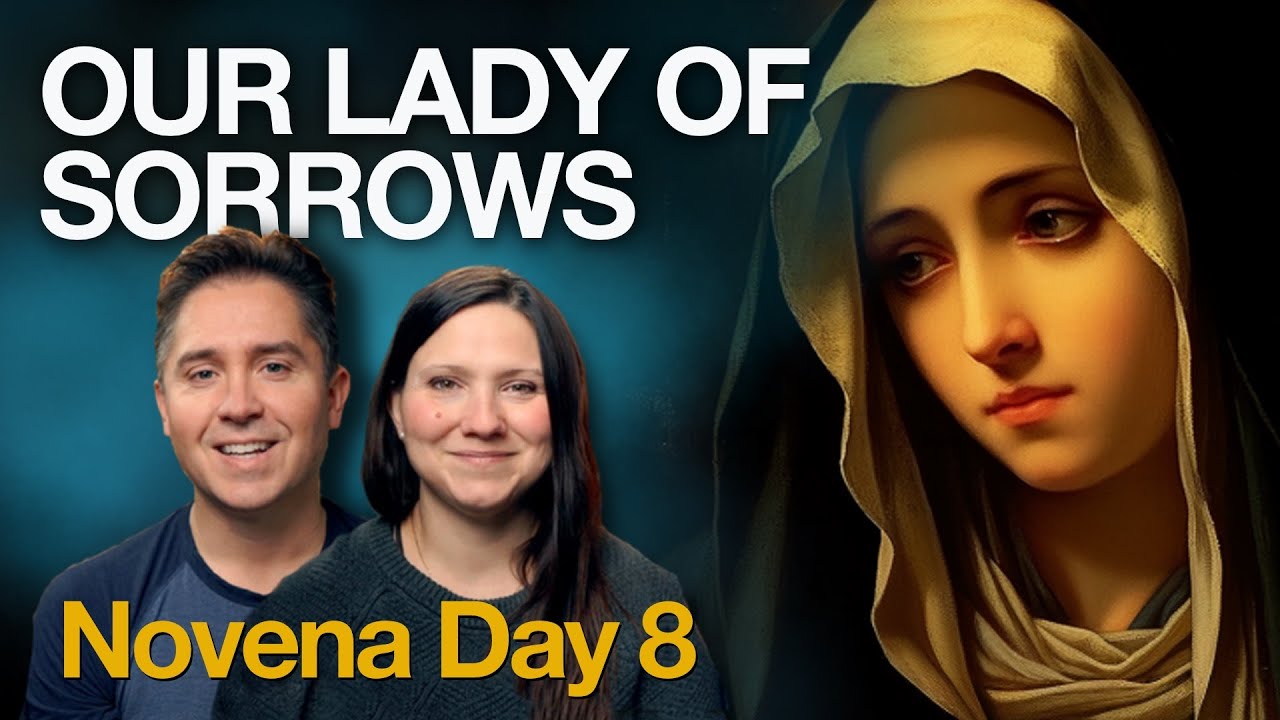Our Lady of Sorrows Novena Day 8 | Blessed Virgin Mary's 7th Sorrow ...