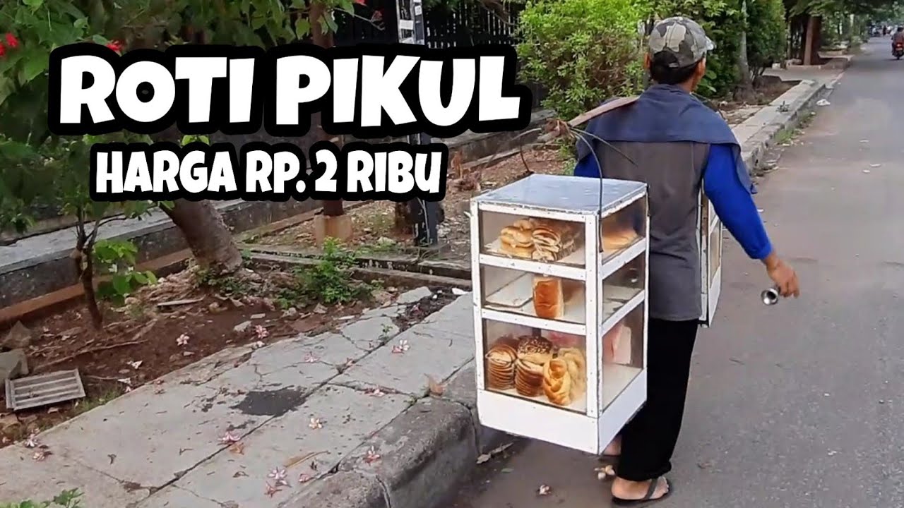 ROTI PIKUL RP. 2 RIBU !!! INDONESIAN STREET FOOD - YouTube