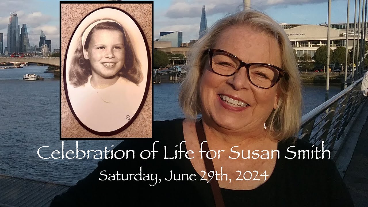 Slide Show - Celebration of Life for Susan Smith - Saturday, June 29 ...