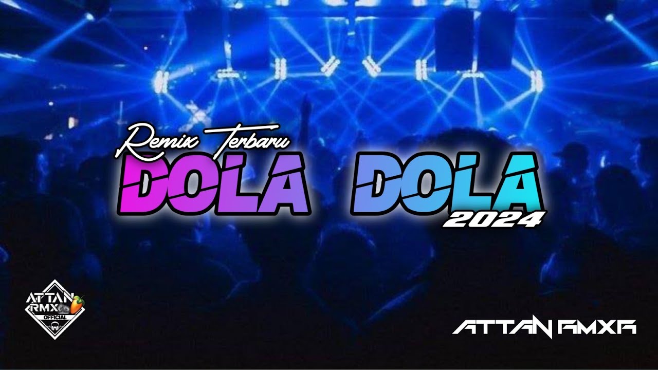 🌴DOLA DOLA REMIX TERBARU 2K24 ||drop gacor||ATTAN RMXR||🌴 - YouTube