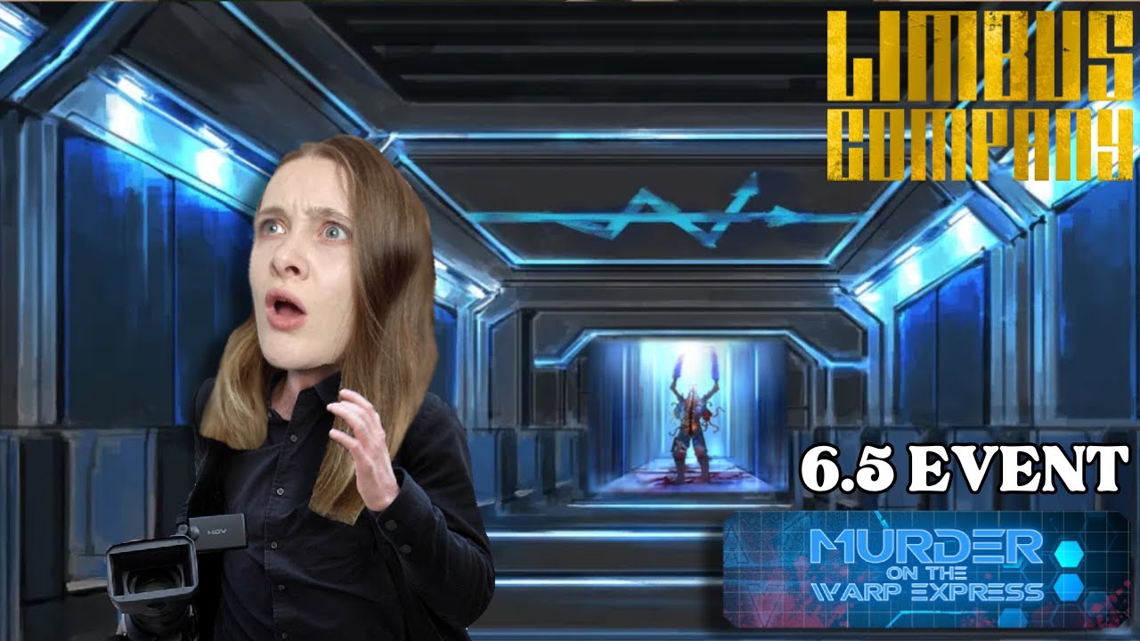 PEAK LIMBUS STORY! | Limbus Company 6.5 "Murder on the Warp Express ...