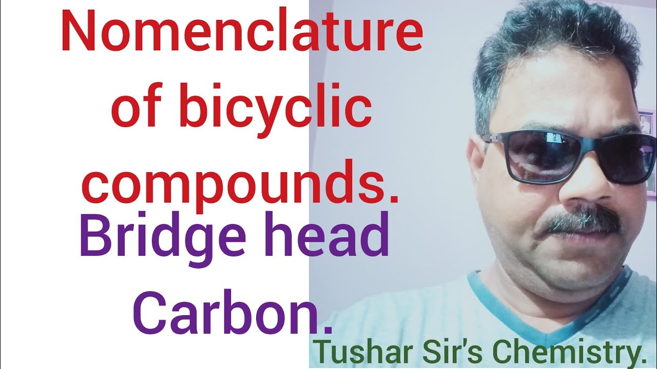 Nomenclature of Bicyclic compounds//Bridge head carbon//bridge carbon ...
