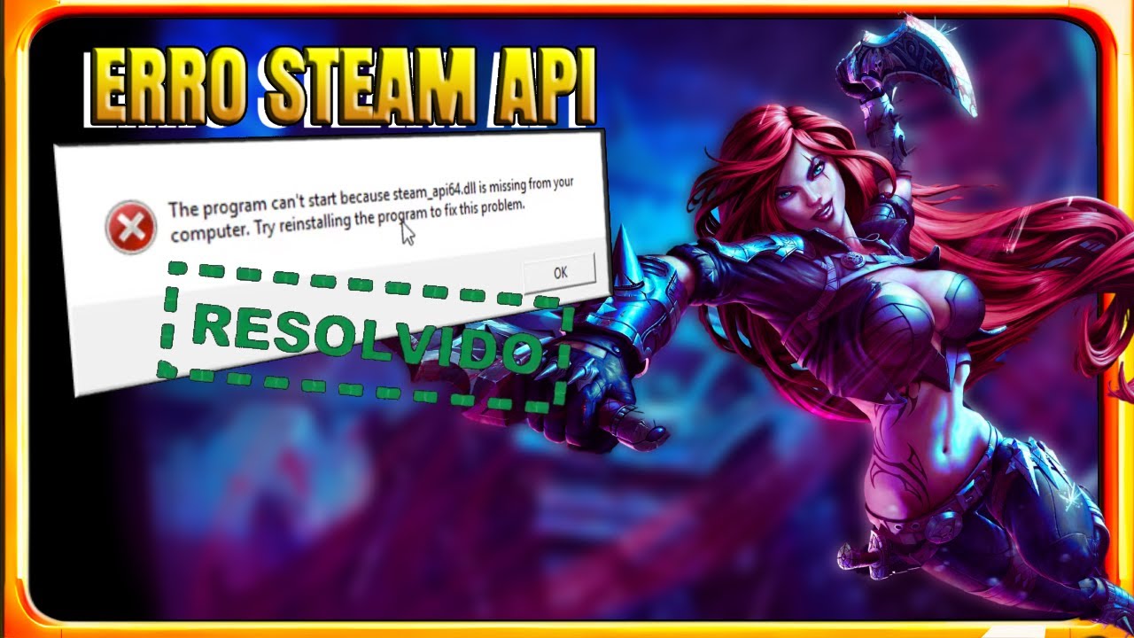COMO RESOLVER O ERRO STEAM API DLL [ 2024 ] - YouTube