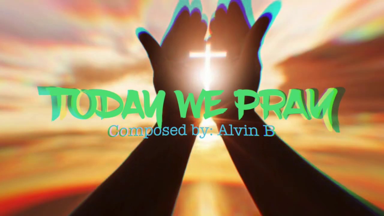 Today We Pray - YouTube