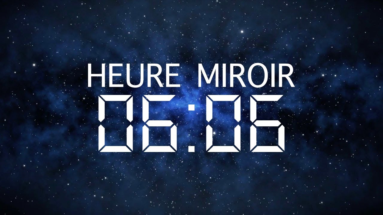 Heure Miroir 06h06 : Signification, Amour et Message des Anges - YouTube