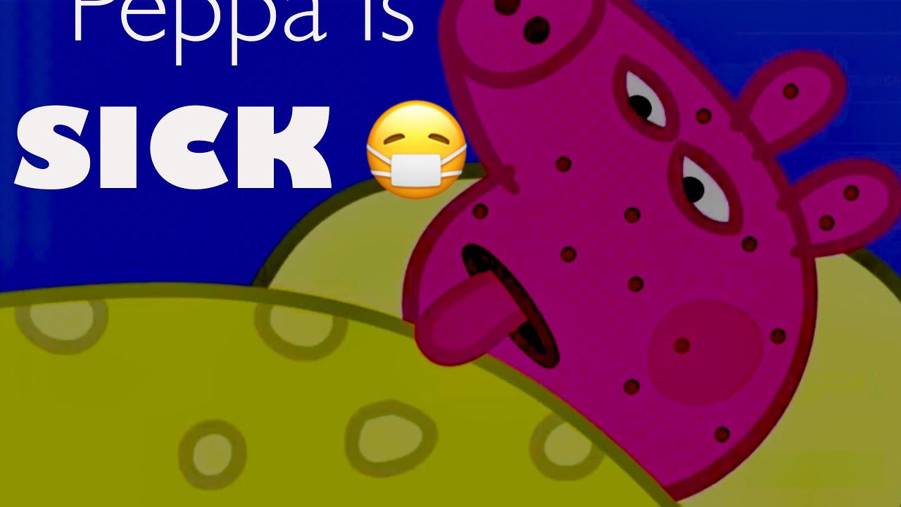 Peppa pig is ill 😷 - YouTube