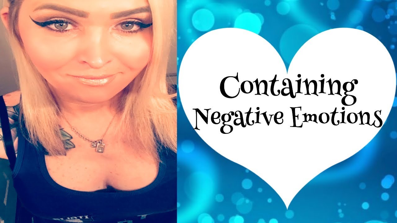Containing Negative Emotions - YouTube