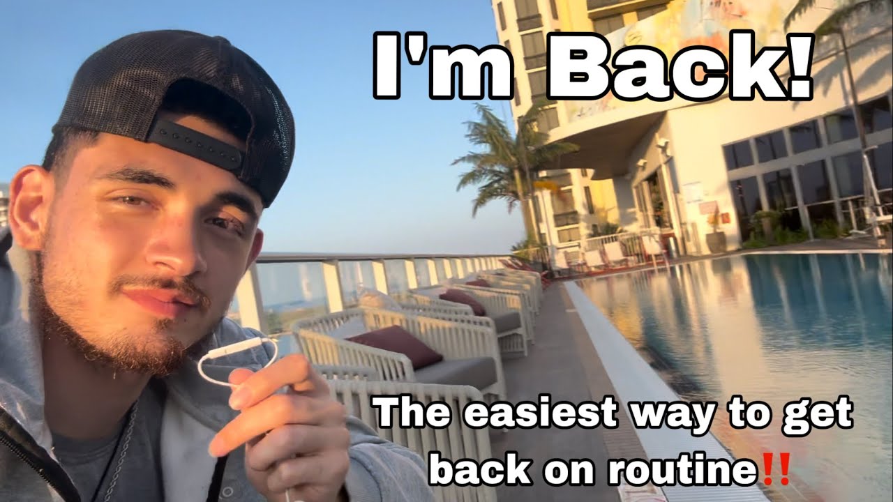 How To Easily Get Back On Routine! (I’m back…hopefully) - YouTube