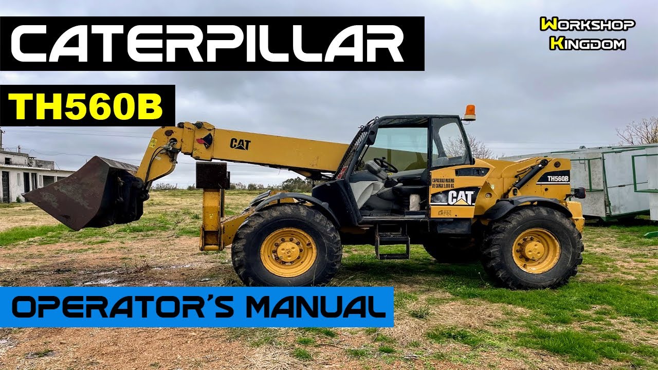CATERPILLAR TH560B Operator's Manual - How to DOWNLOAD the PDF in ...