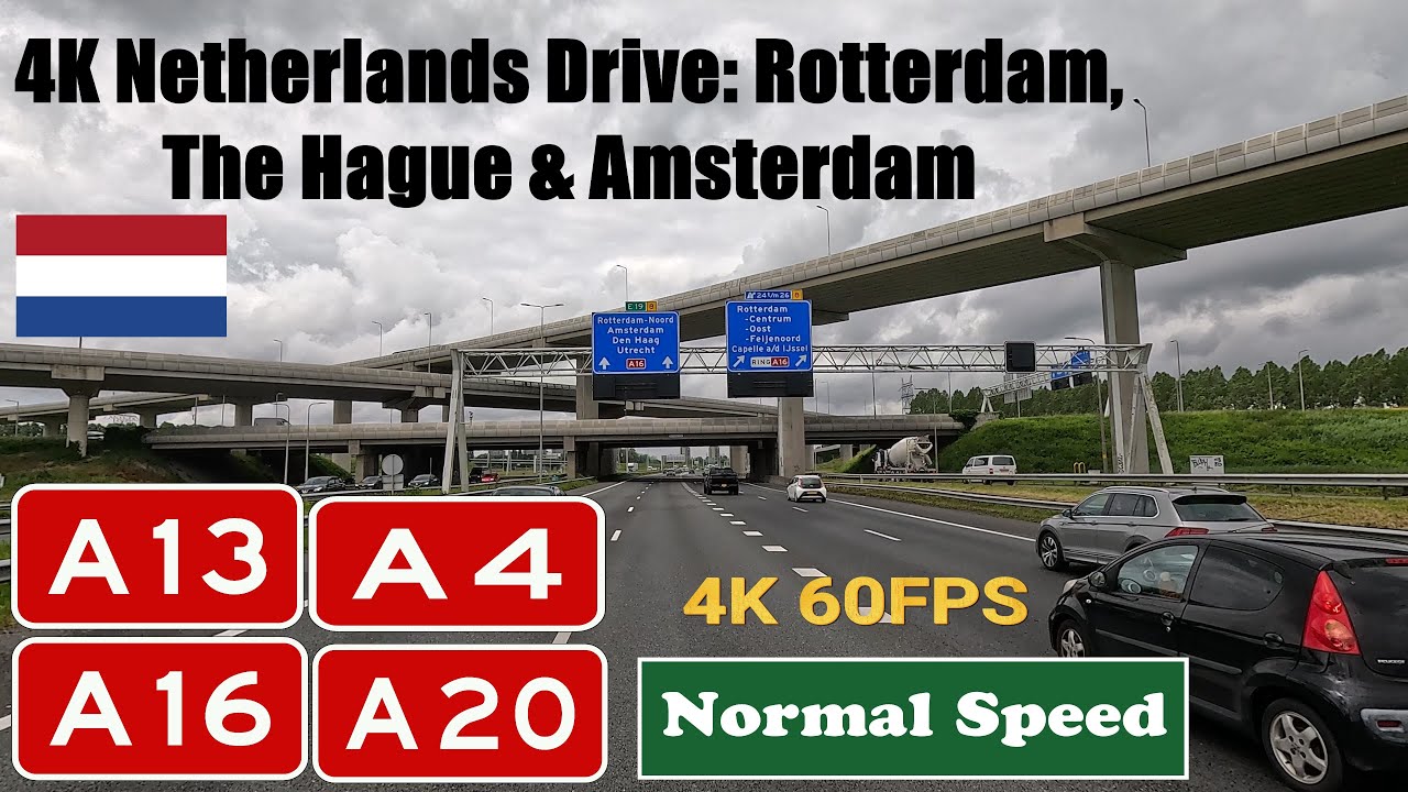 4K Netherlands Drive: Rotterdam, The Hague & Amsterdam. Motorway A16 ...