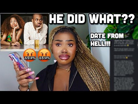 STORYTIME: WORST DATE EVER HE REFUSED TO TAKE ME HOME?!