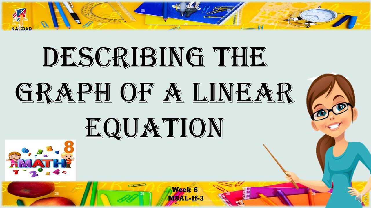 Grade 8 Week 6 Describing the GRaph of Linear Equations v2 - YouTube