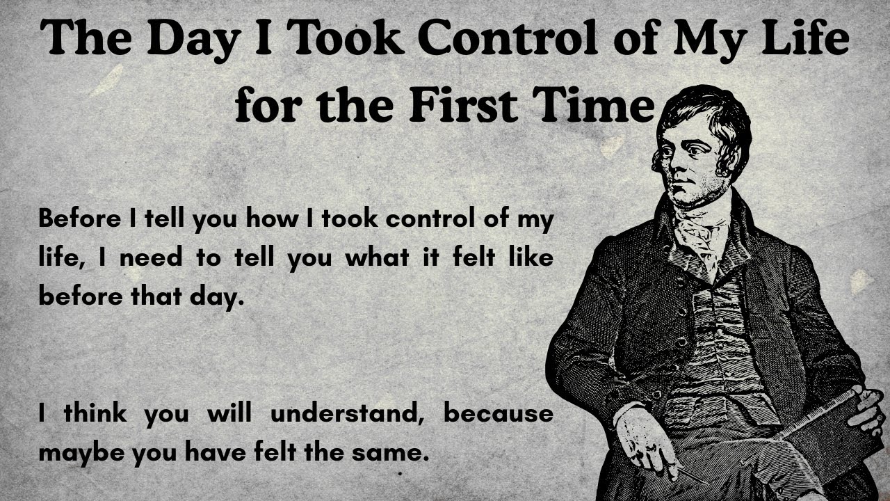 The Day I Took Control of My Life for the First Time || Improve Your ...