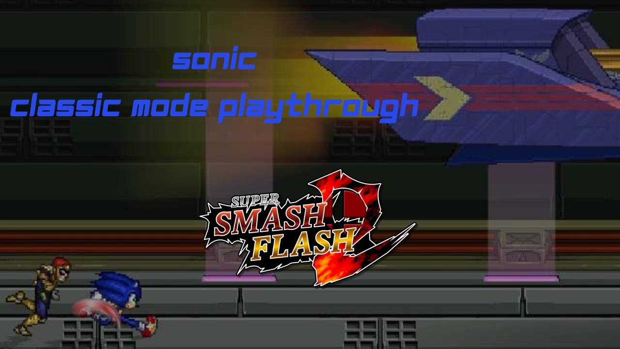 Super Smash Flash 2 - Sonic Classic Mode Playthrough - YouTube
