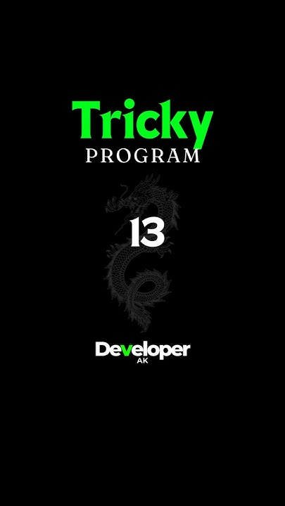 Tricky Program 13 | Developer Ak. - YouTube