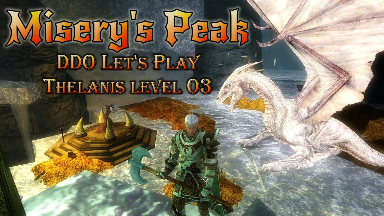 DDO Let's Play - Thelanis level 03 - Misery's Peak - YouTube