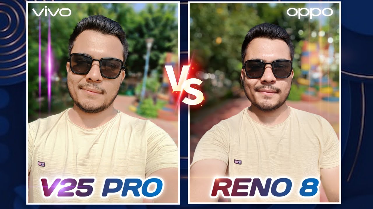 Camera Comparison - VIVO V25 Pro vs OPPO Reno 8 | 64MP vs 50MP | Selfie ...