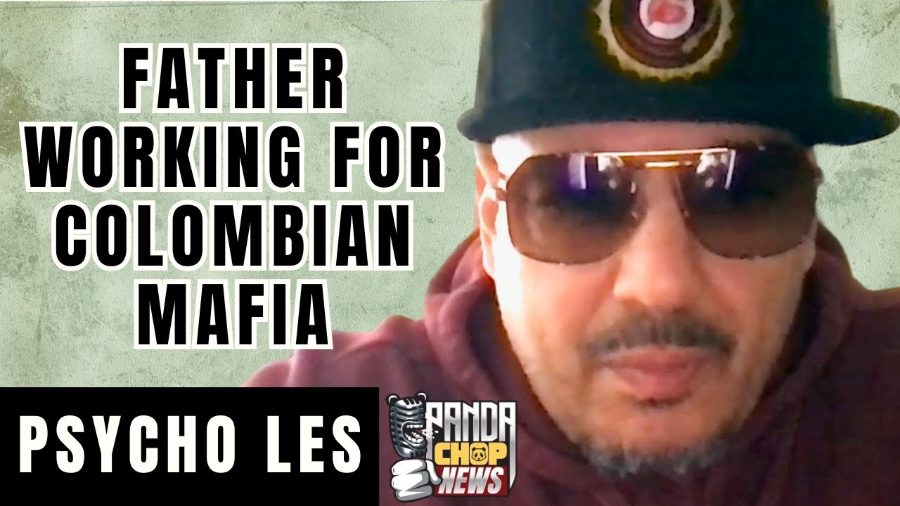 Psycho Les Talks His Father Importing Guns For The Colombian Mafia ...