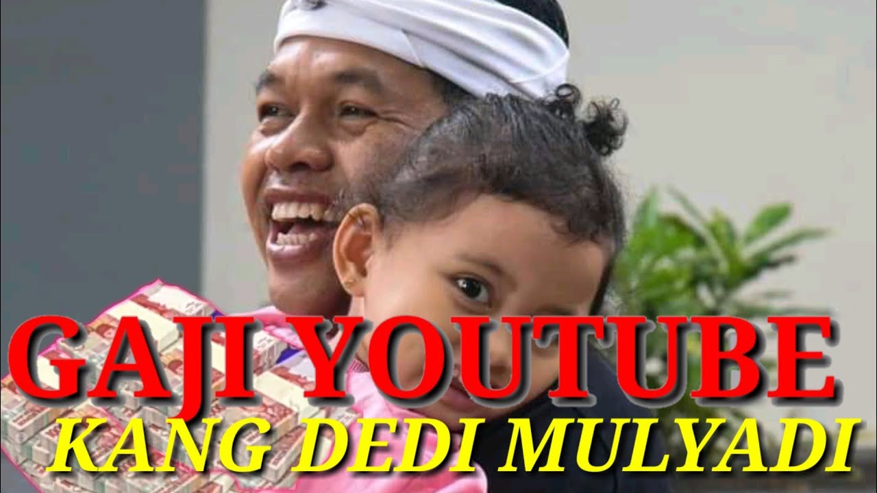 gaji kang dedi mulyadi dari youtube terbaru | Kang Dedi mulyadi channel - YouTube