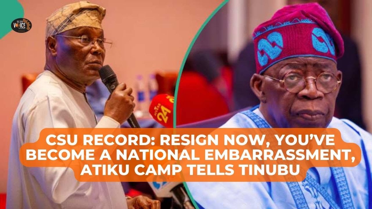 CSU Record: Resign Now, You’ve Become a National Embarrassment, Atiku ...