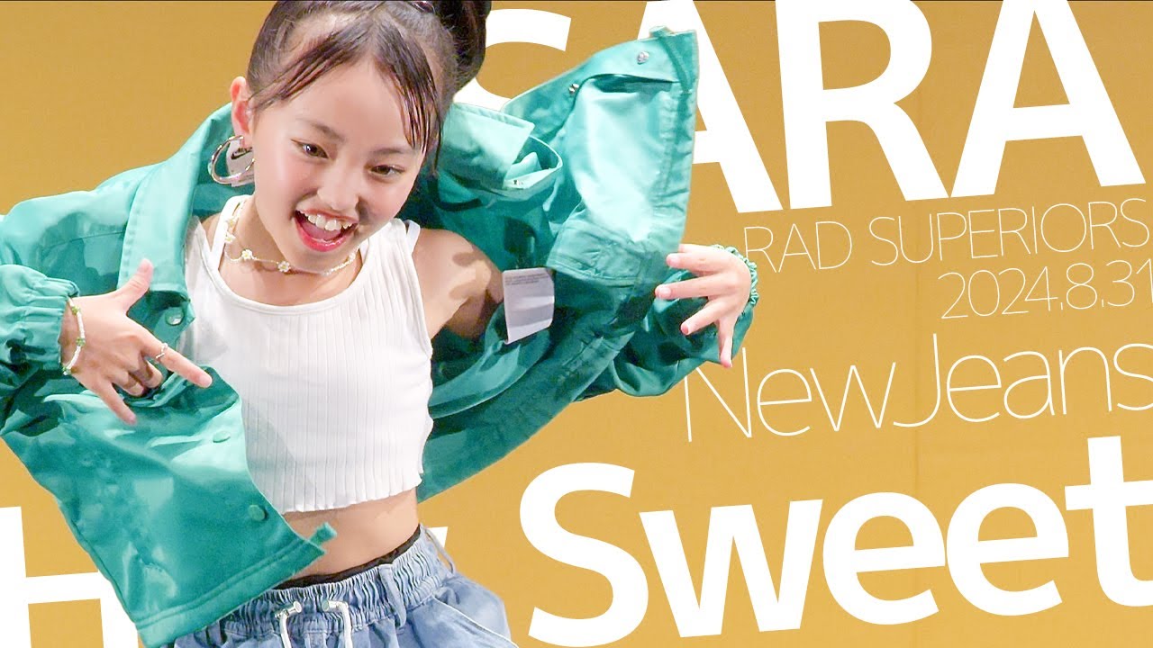 SARA(RAD SUPERIORS) - How Sweet(NewJeans) Japanese dance cover / 東京アイドル ...