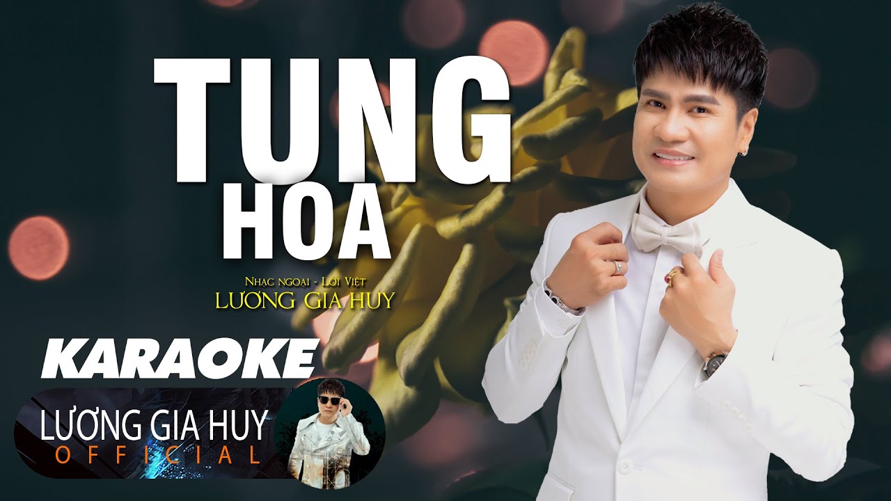 [Karaoke Beat Gốc] TUNG HOA - Lương Gia Huy - YouTube Music