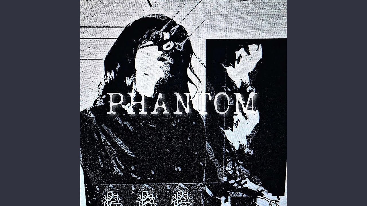 PHANTOM - YouTube