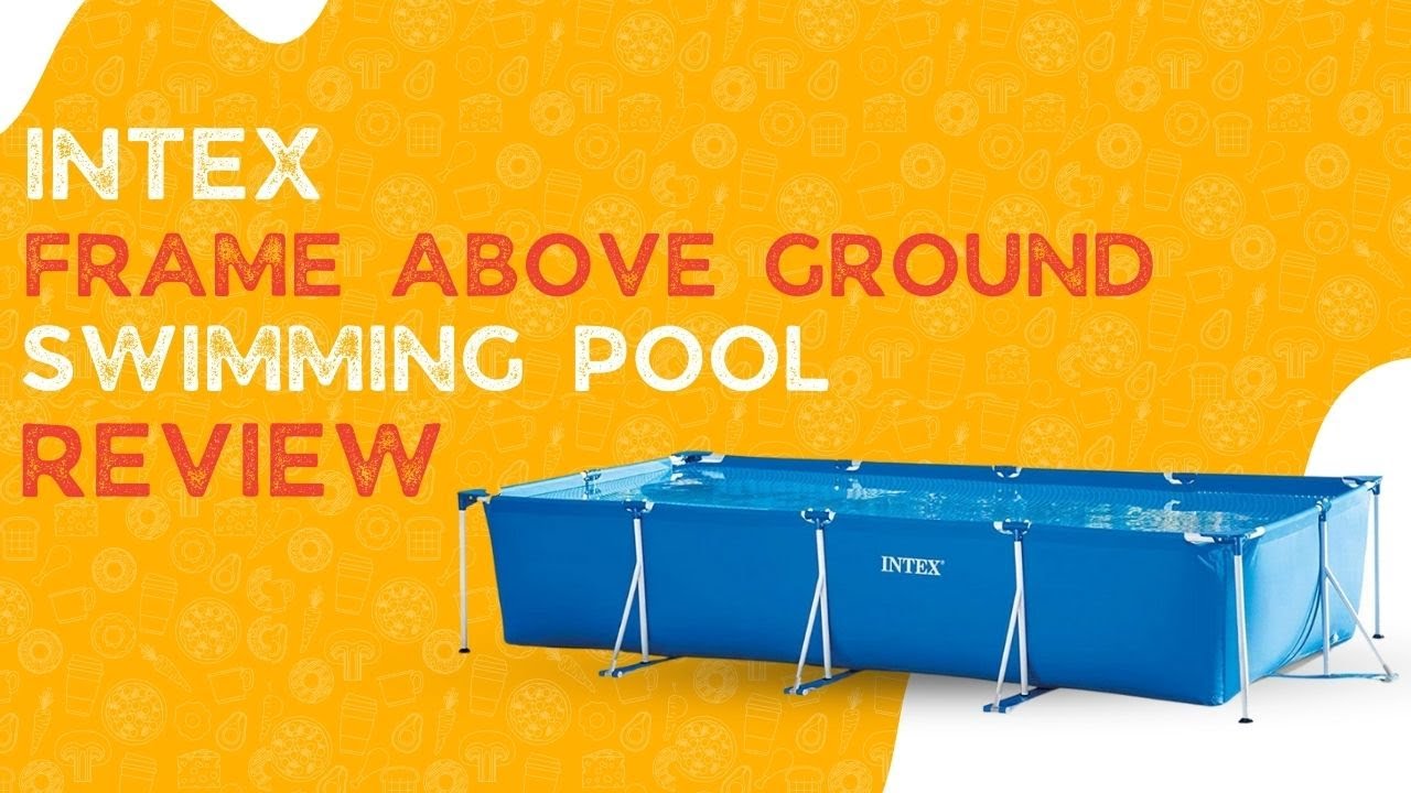 Intex Rectangular Frame Above Ground Swimming Pool Review - YouTube