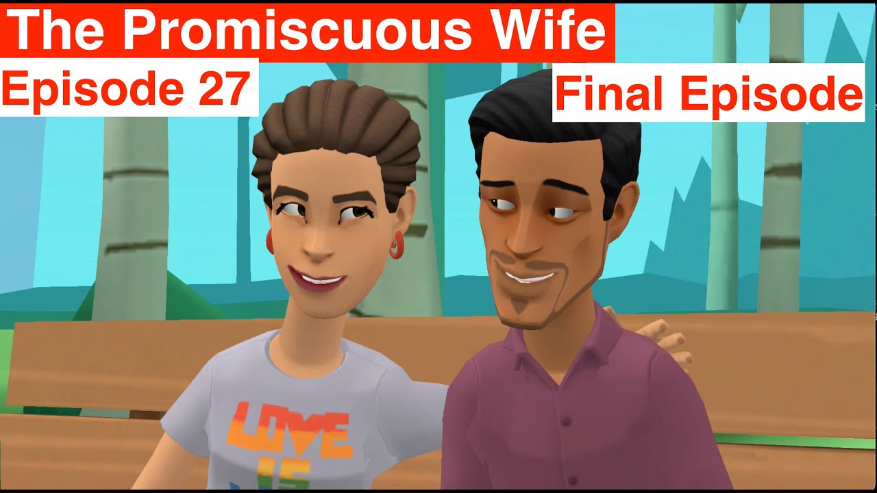 The Promiscuous Wife - Episode 27 - Web Series - YouTube