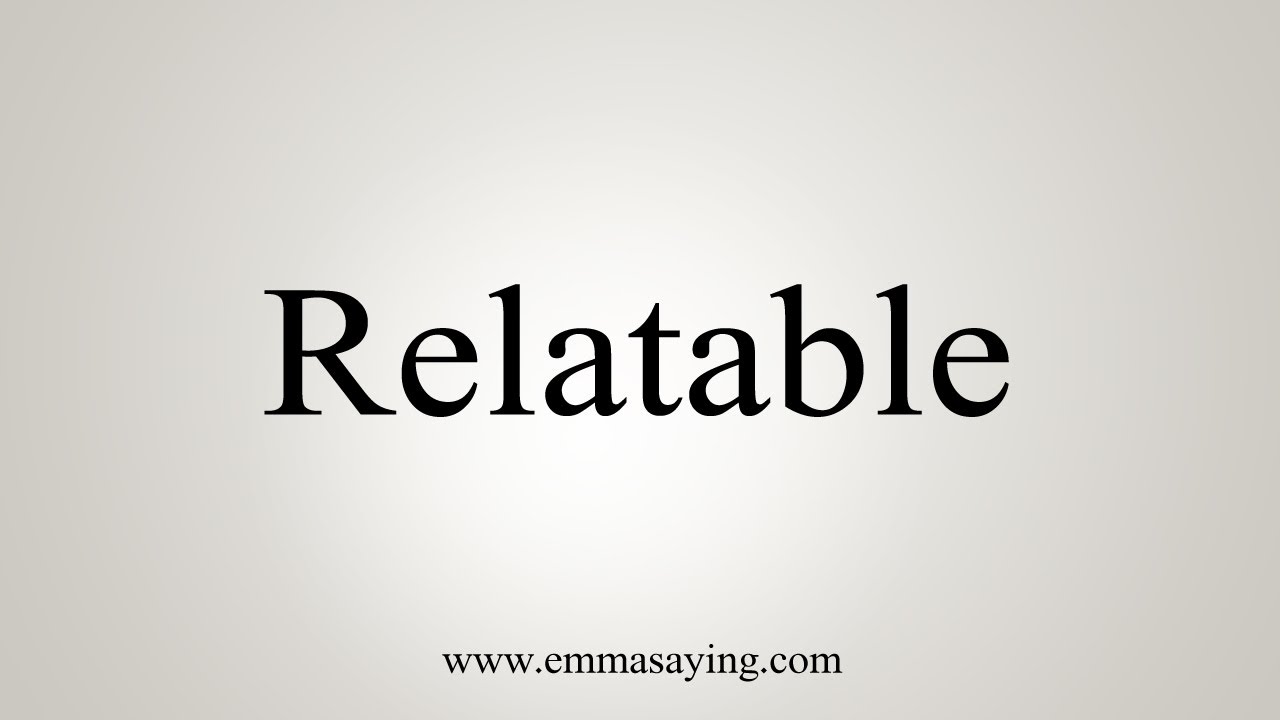 How To Say Relatable YouTube how-to-say-relatable-youtube